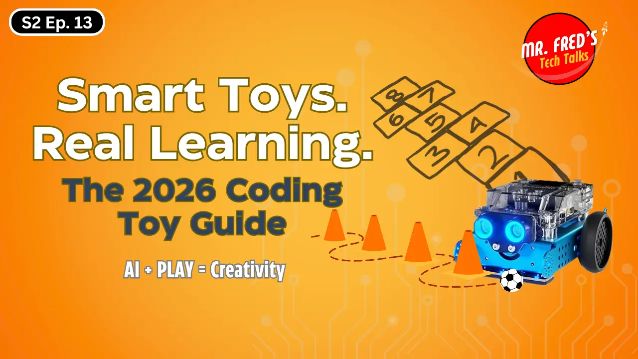The 2026 Coding Toy Idea Book for Kids | Mr. Fred’s Tech Talks